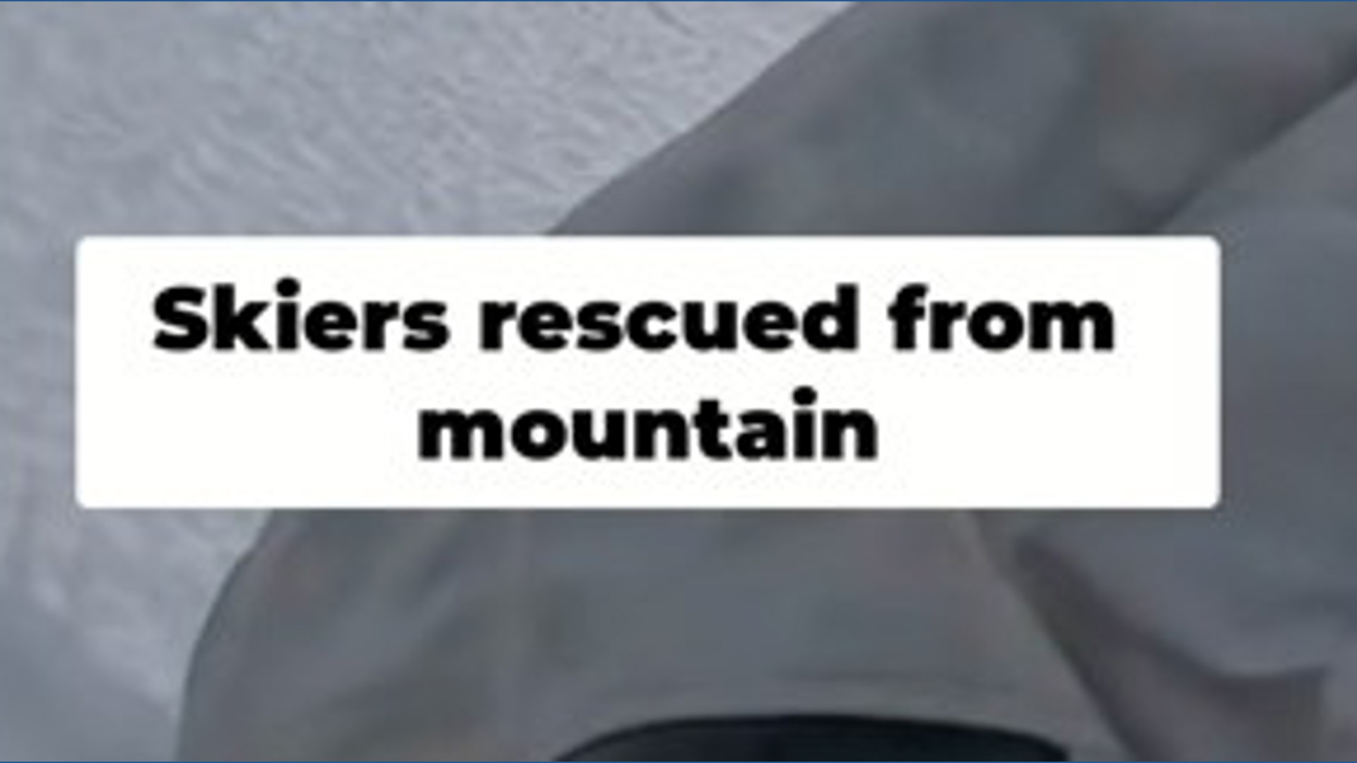 Two skiers rescued near Cascade Pass