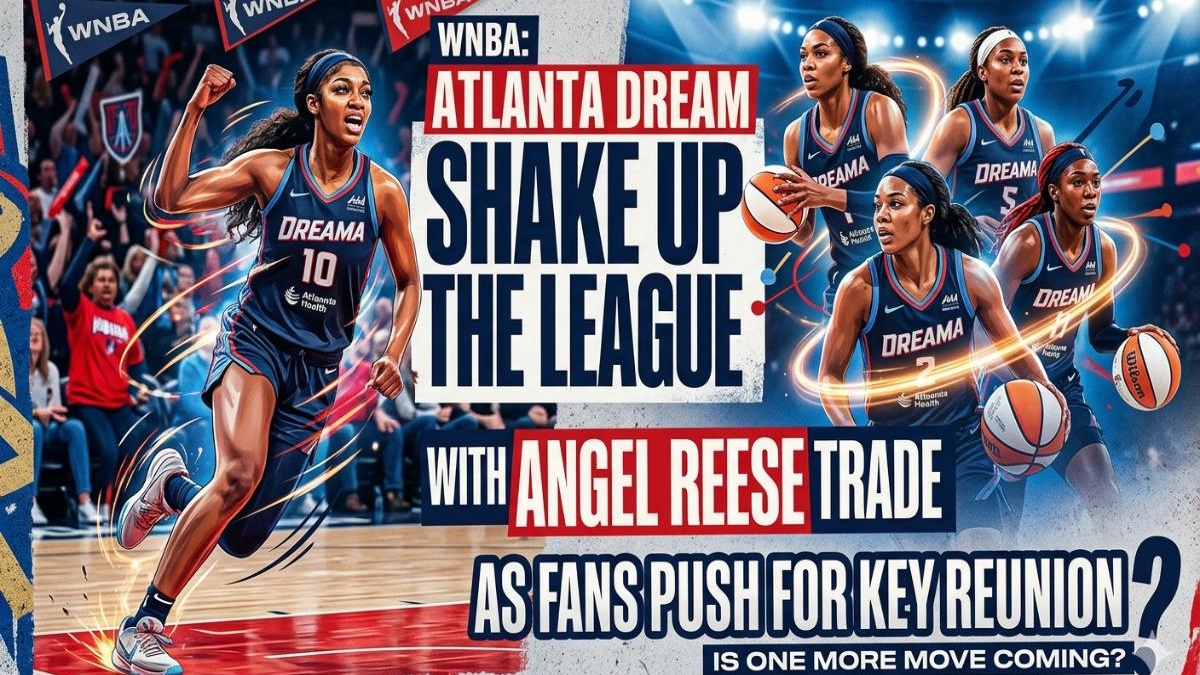 WNBA: Atlanta Dream shake up the league with Angel Reese trade as fans ...
