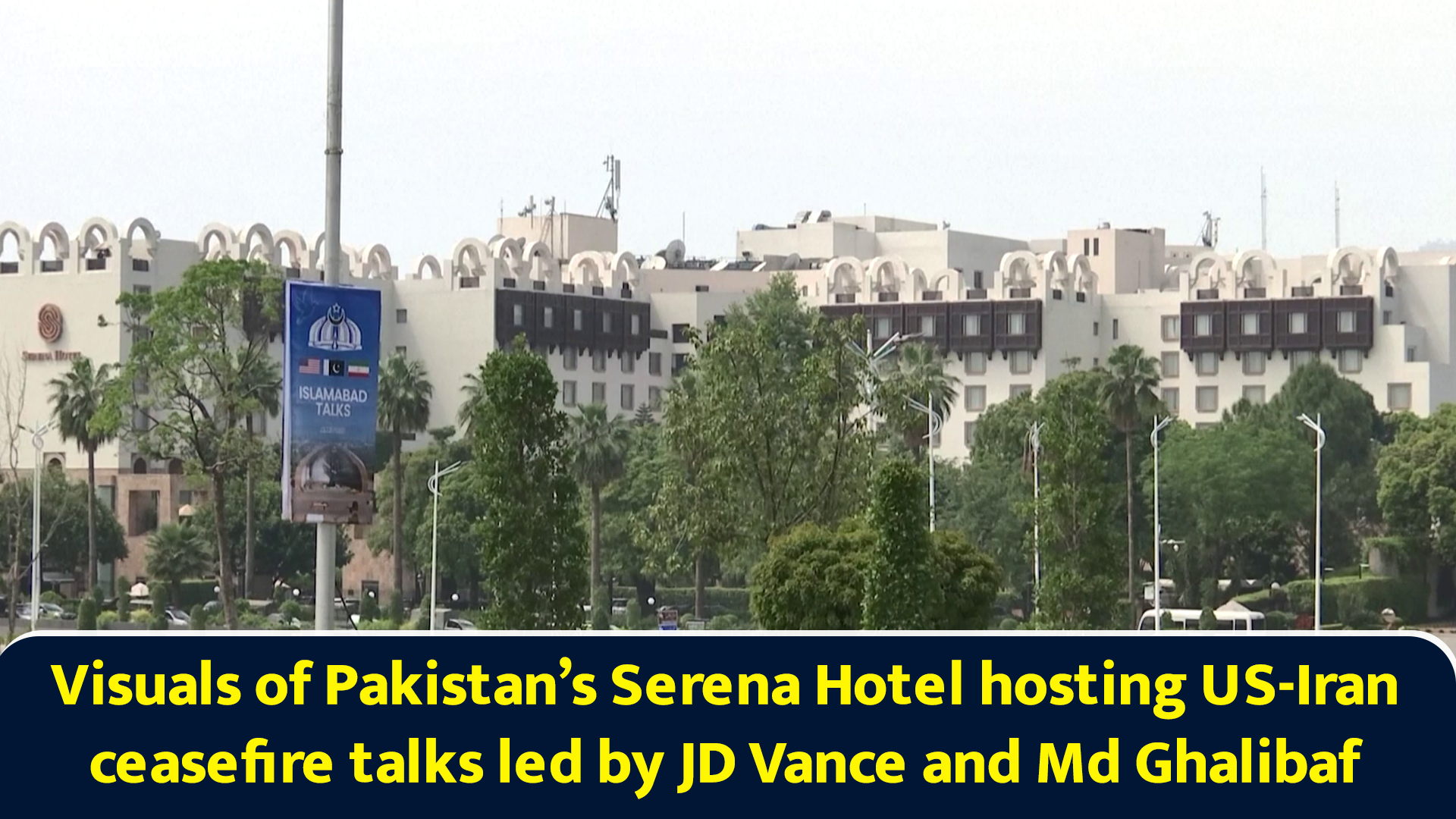 Visuals of Pakistan’s Serena Hotel where Iran, US reportedly hold ...