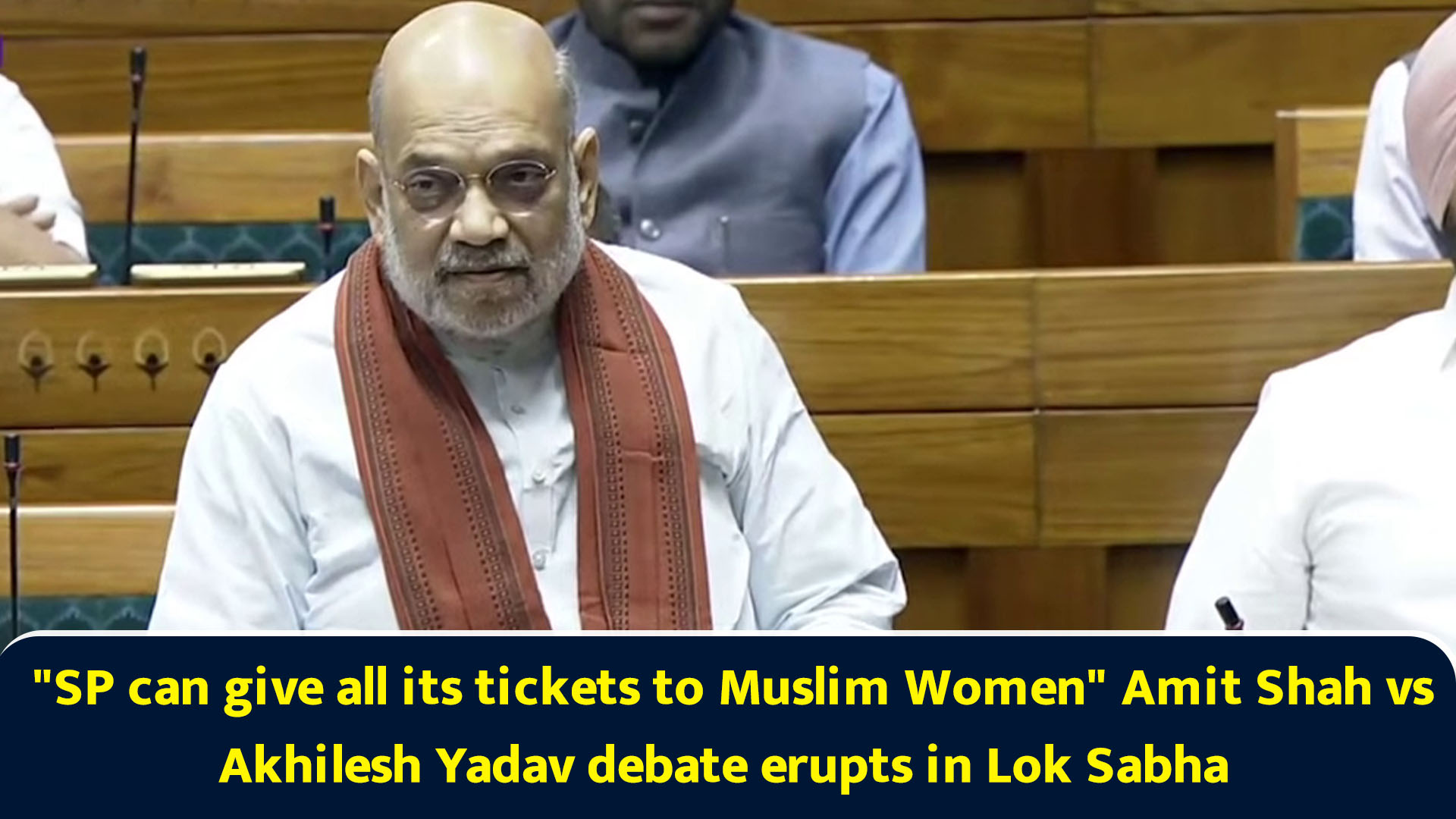 SP can give all its tickets to Muslim women Amit Shah vs Akhilesh Yadav ...