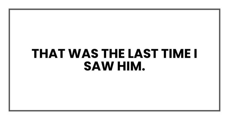 My husband disappeared 40 years ago—when I saw him again, he said, "You ...
