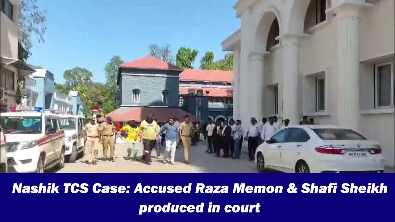Nashik TCS case: Accused Raza Memon & Shafi Sheikh produced in court