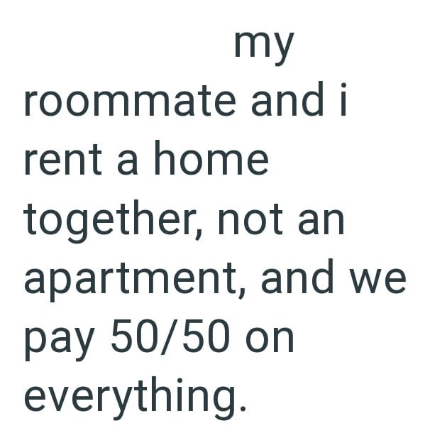 20-year-old tenant paying half the rent deals with controlling roommate ...