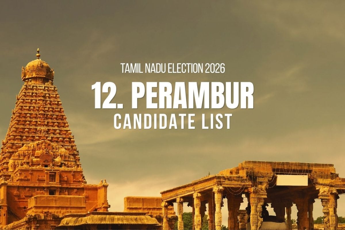 Perambur candidates 2026: Full list of contestants from Perambur ...