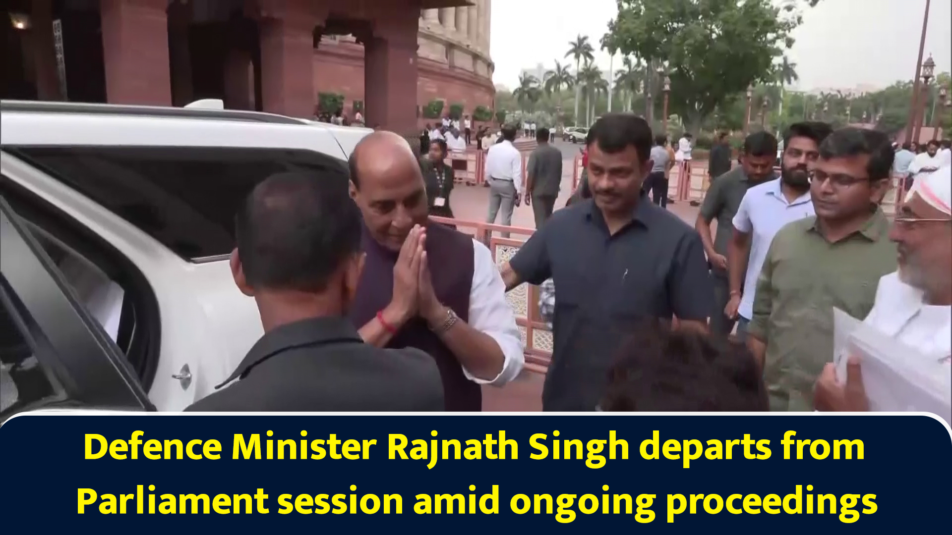 Defence Minister Rajnath Singh departs from Parliament session amid ...