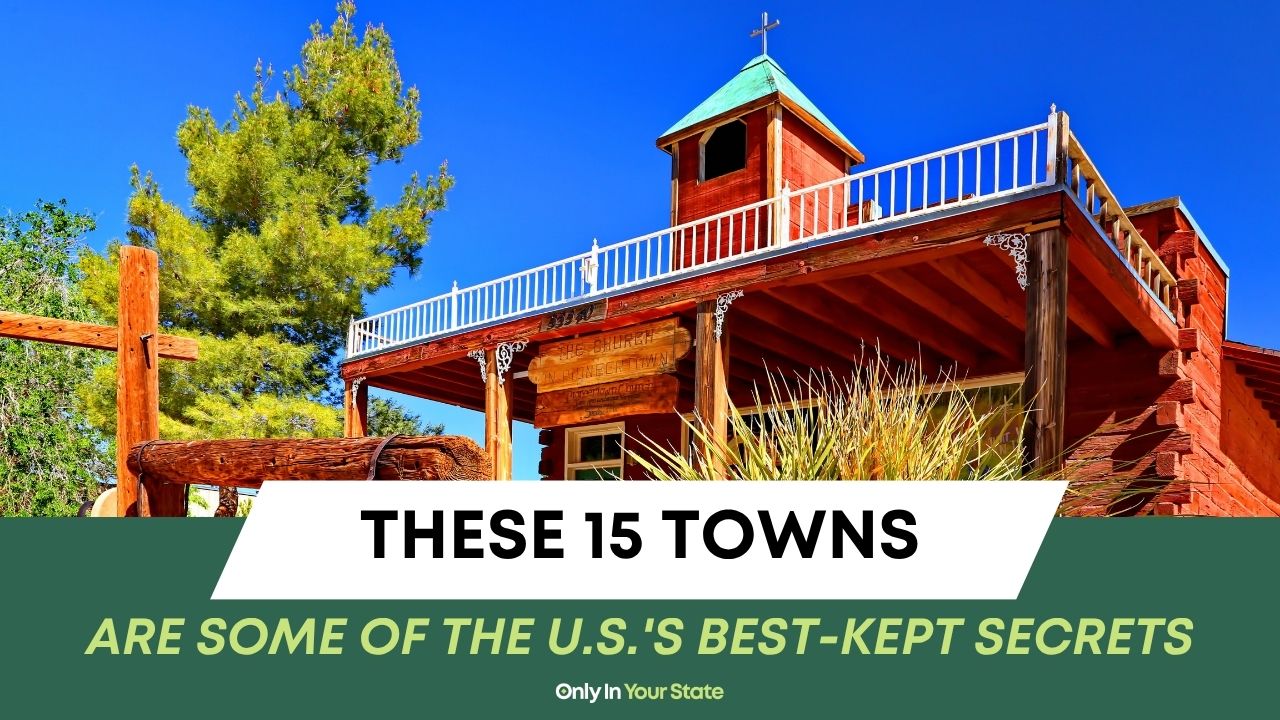 These 15 towns are some of the US.'s best-kept secrets