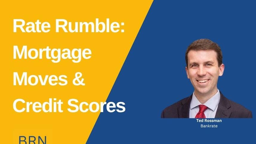 Rate rumble: Mortgage moves & credit scores