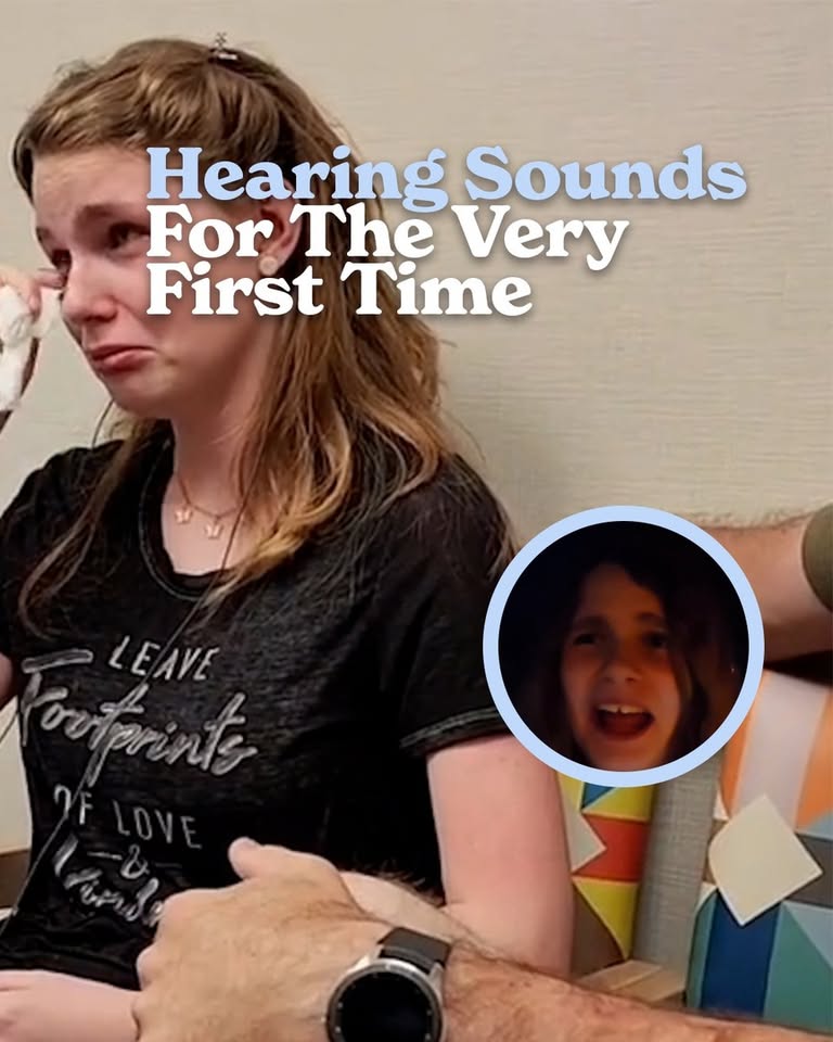I heard sounds for the first time in my life