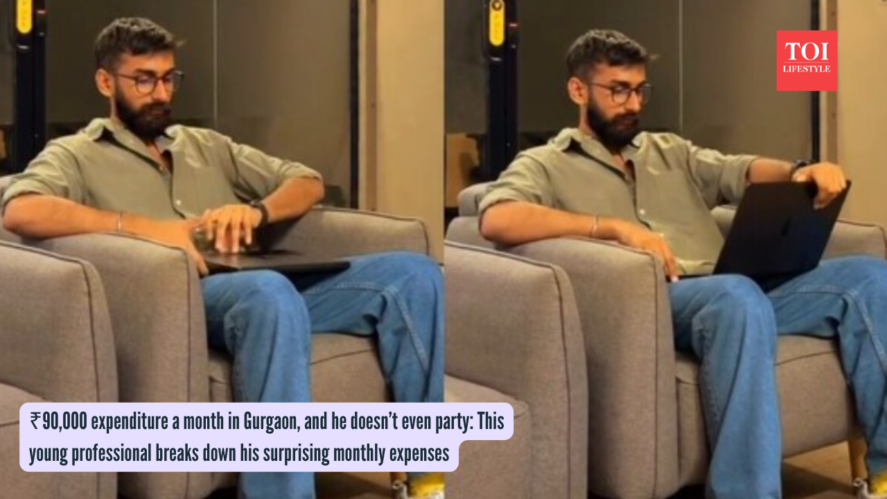 ₹90,000 expenditure a month in Gurgaon, and he doesn’t even party: This ...