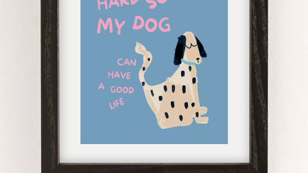 Working hard? This cute dog-themed poster will keep you inspired