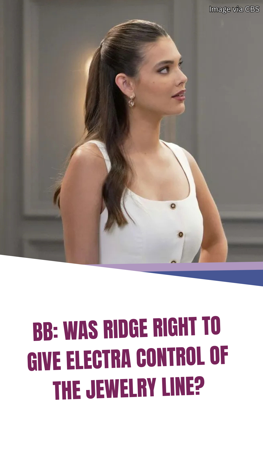 BB: Was Ridge right to give Electra control of the jewelry line?