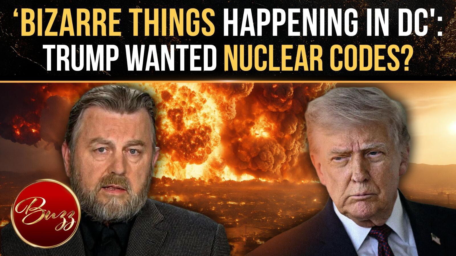 Bizarre things in DC: Insider claims Trump tried to obtain nuclear ...