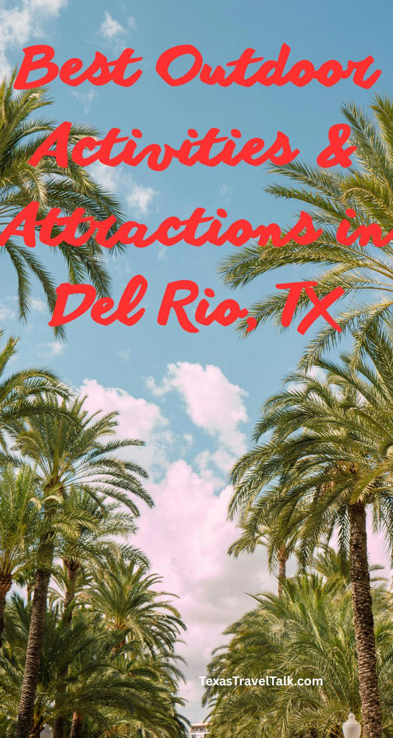 Best outdoor activities in Del Rio, TX