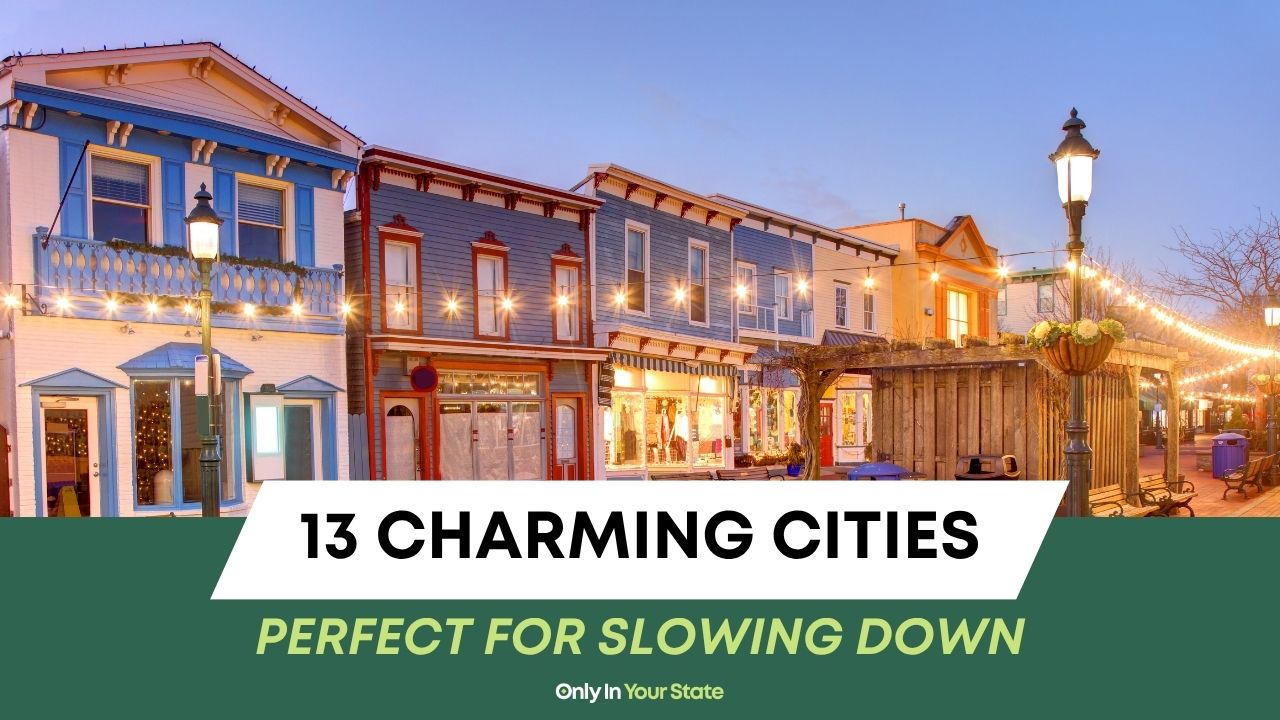 13 charming US cities that are perfect for slowing down