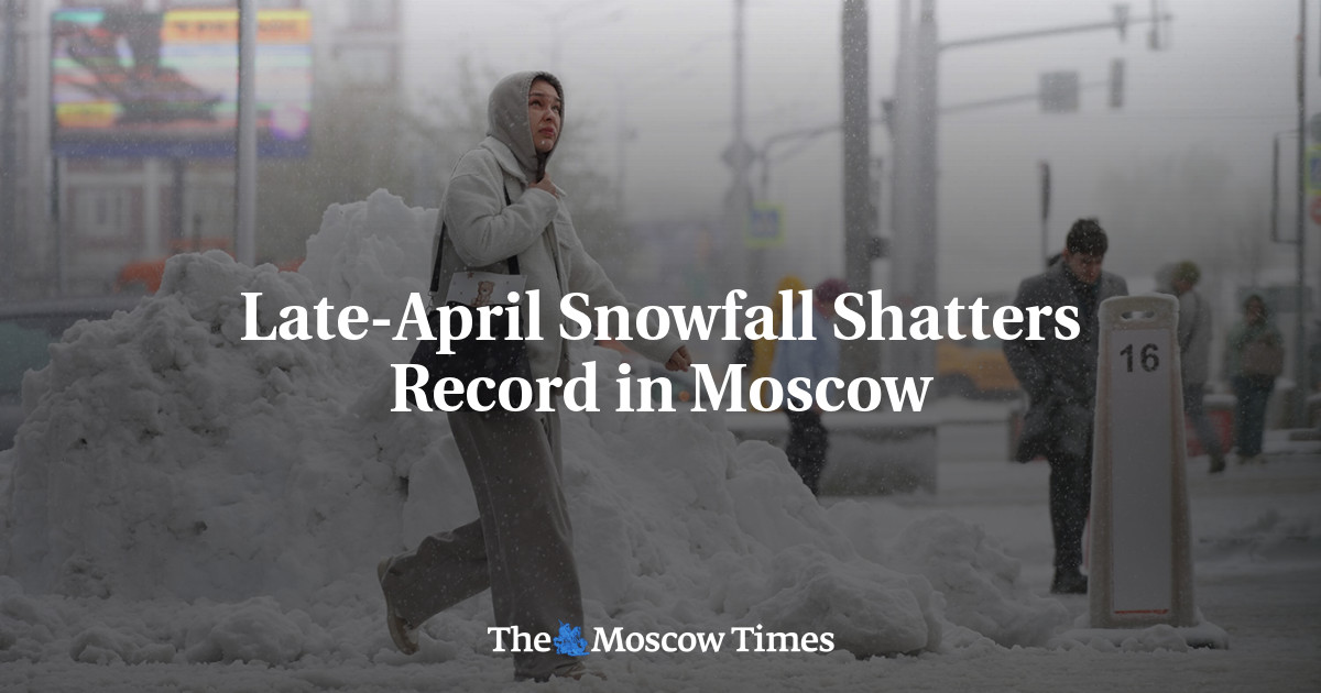 Late-April snowfall shatters record in Moscow