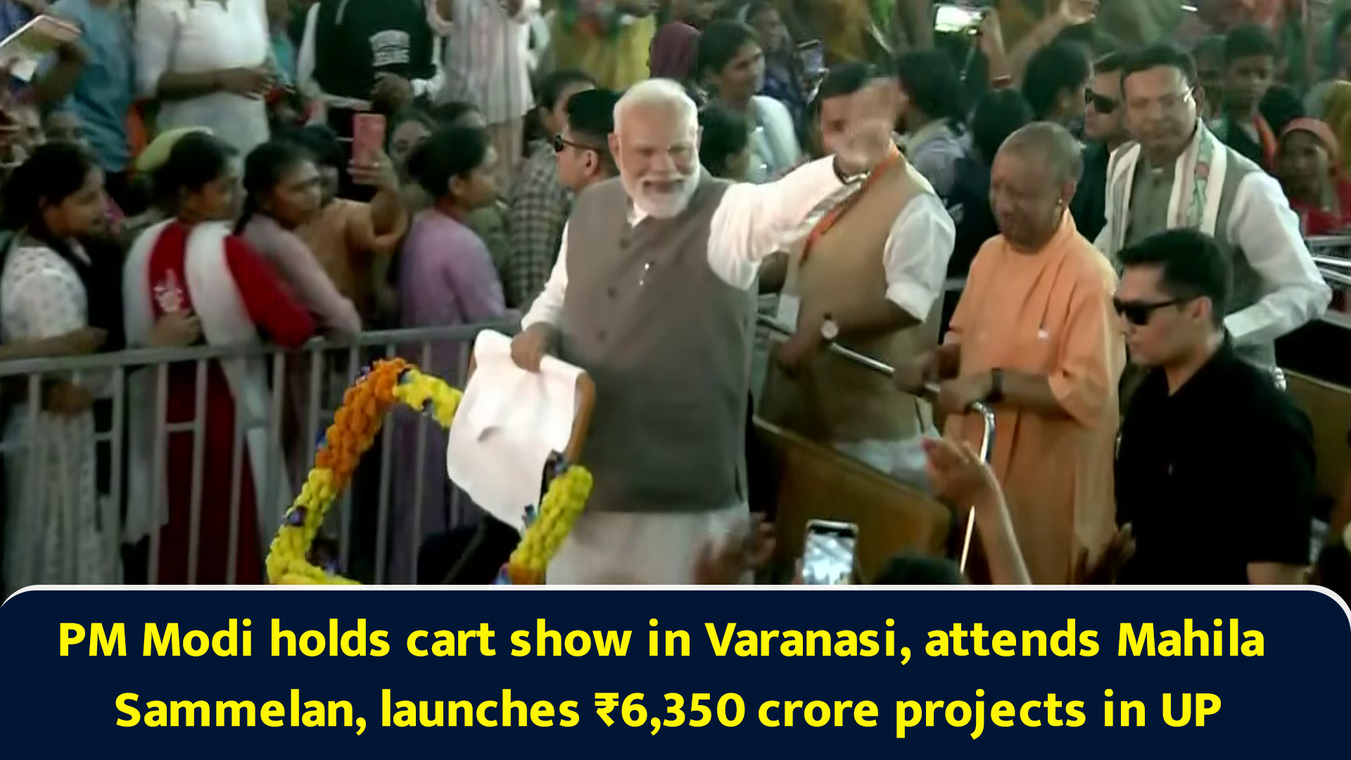 PM Modi holds cart show in Varanasi, attends Mahila Sammelan, launches ...