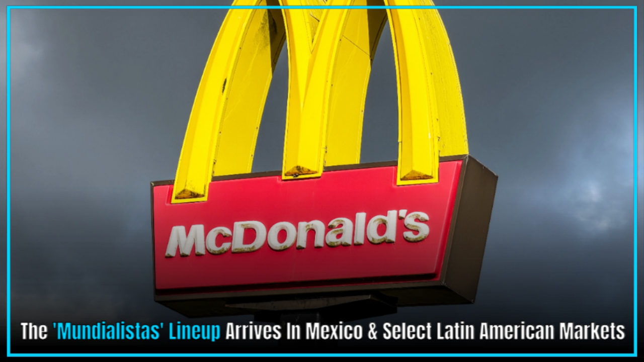 McDonald’s reveals World Cup burger menu