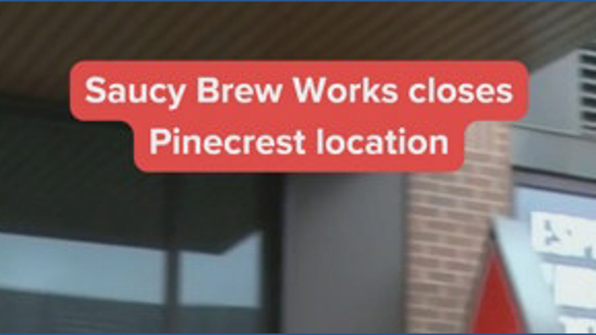Saucy Brew Works closes Pinecrest location