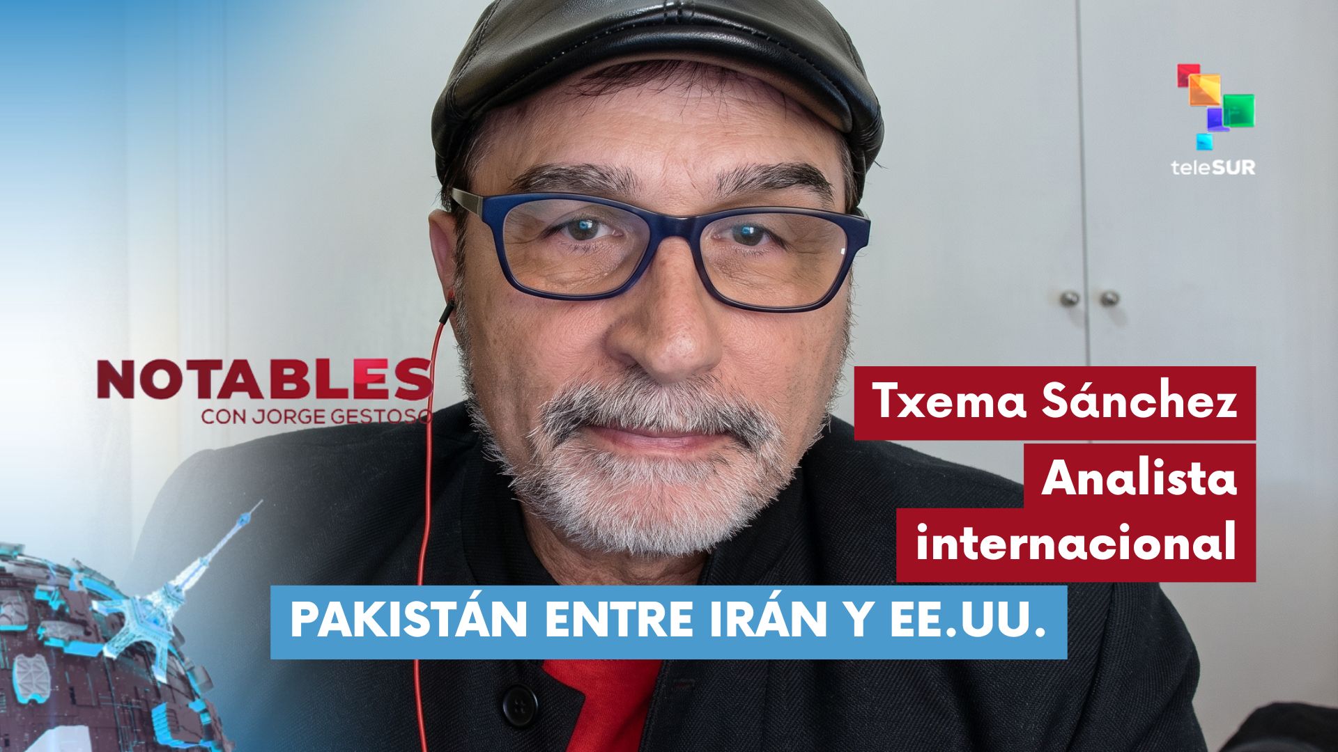 Notables | Txema Sánchez - analista internacional | Pakistán entre Irán ...