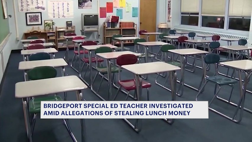 Bridgeport special ed teacher investigated amid claims he stole lunch ...