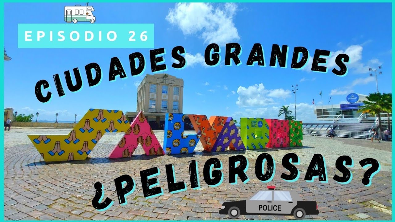 Llegamos a Salvador, capital de Bahía en ruta vanlife | Primeras ...
