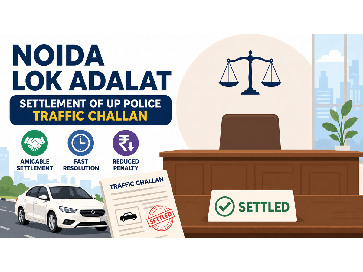 Lok Adalat in Noida on May 9: Settle traffic challans & cases quickly ...