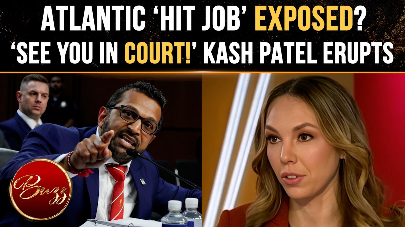 All false? Kash Patel fury erupts as defamatory Atlantic report sparks ...