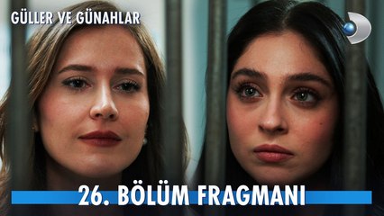 Güller ve Günahlar 26. Bölüm - Güller ve Günahlar - Sezon 1 - Bölüm 26 ...