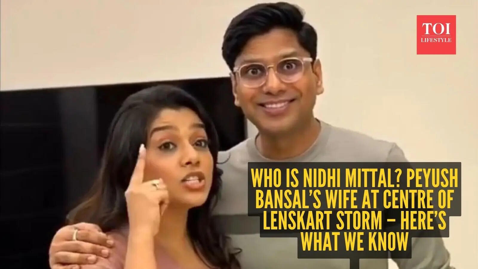 Who is Nidhi Mittal? Peyush Bansal’s wife at centre of Lenskart storm ...