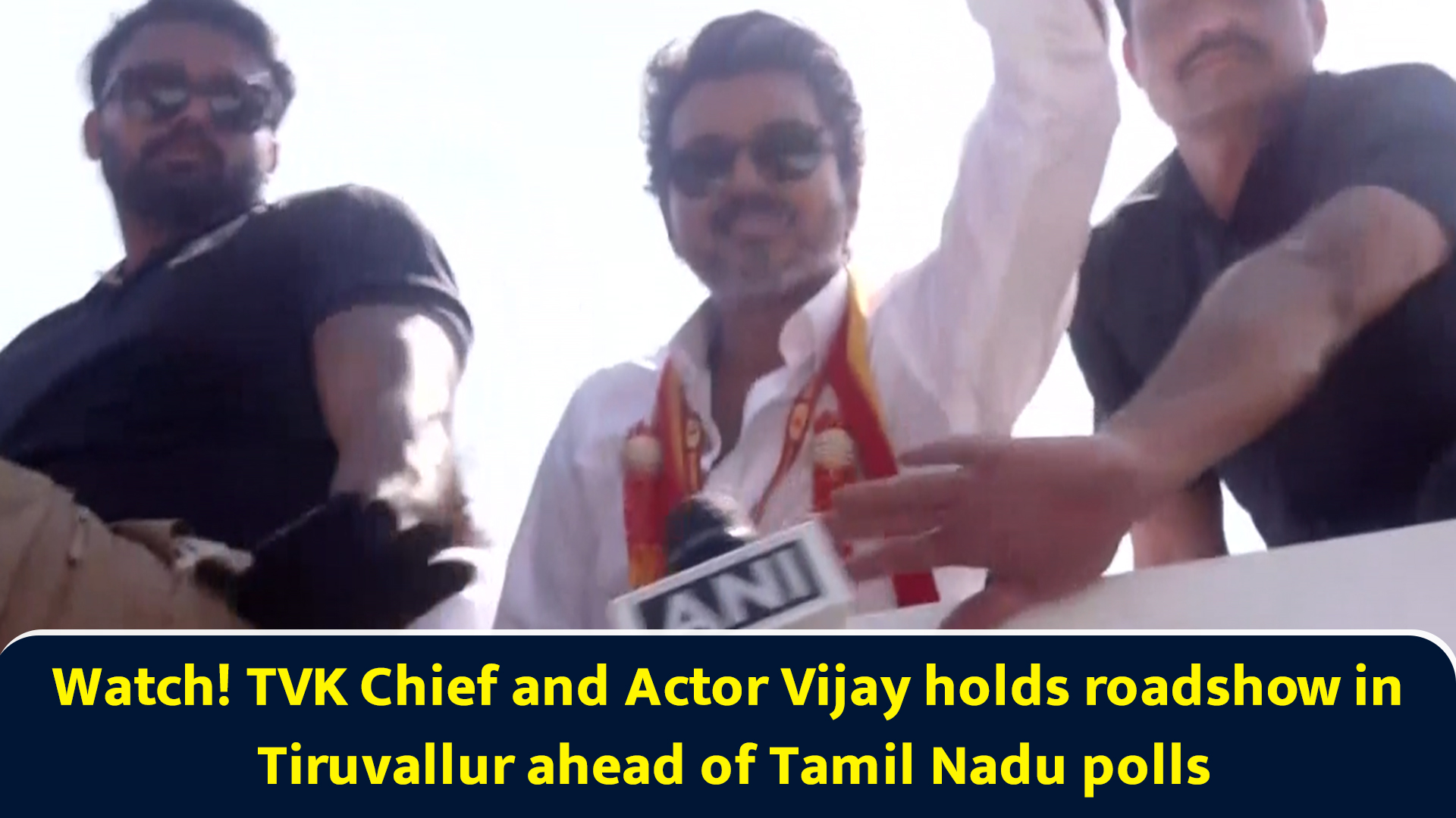 Watch! TVK chief and actor Vijay holds roadshow in Tiruvallur ahead of ...