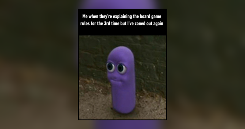 21 game night memes that'll have you nodding like you understand the rules