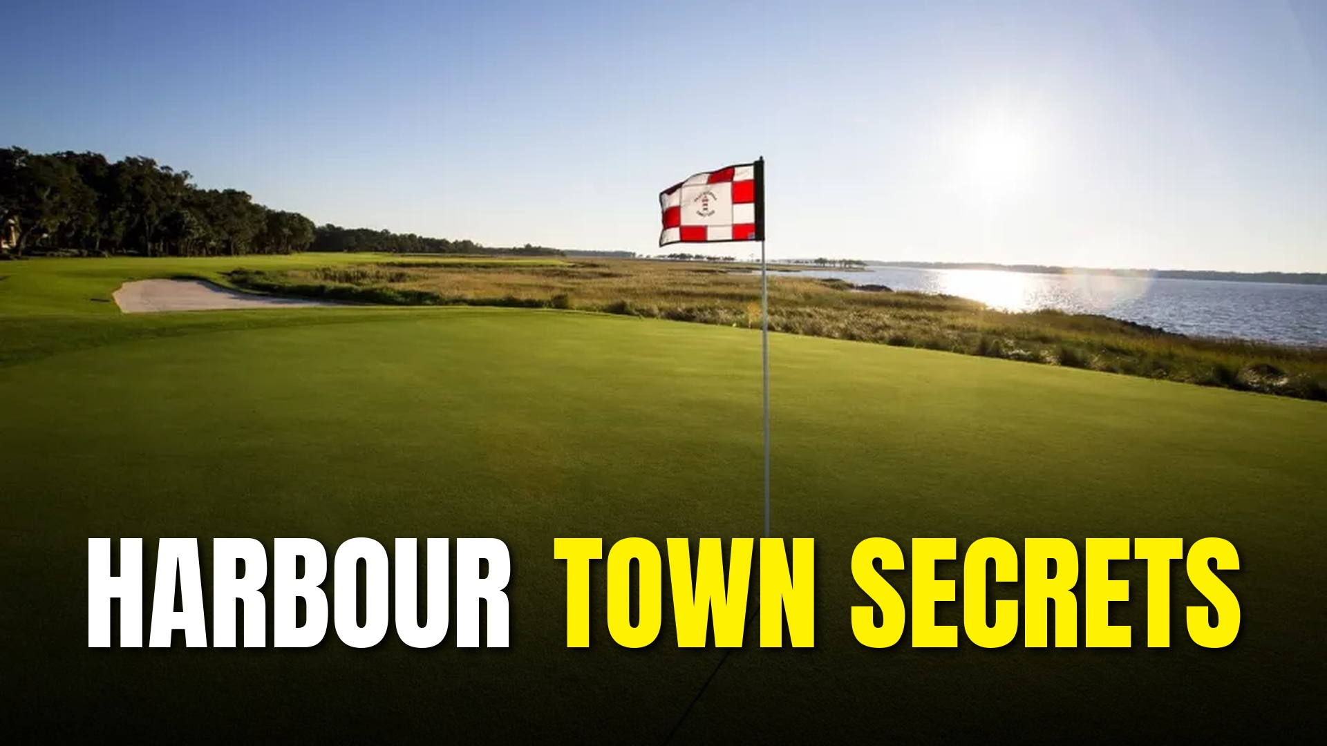 10 Facts About Harbour Town Golf Links