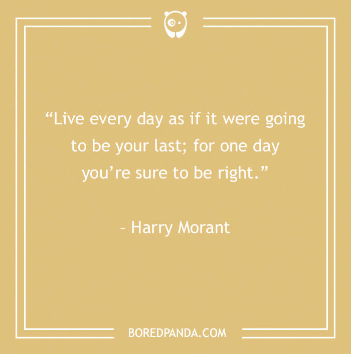 118 life is short quotes to learn to be in the moment