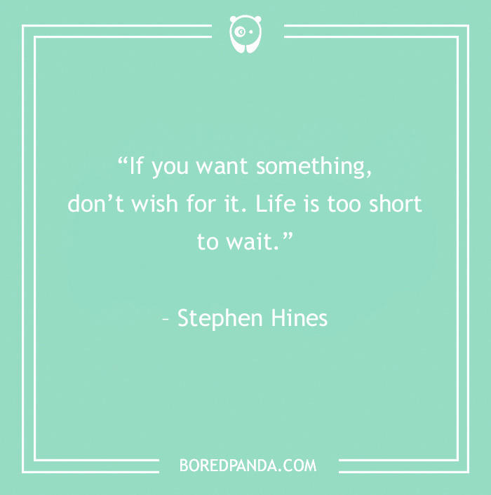 118 life is short quotes to learn to be in the moment