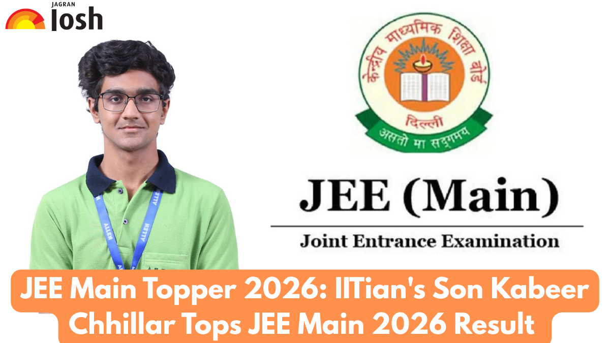 JEE Main topper 2026: IITian's son Kabeer Chhillar tops JEE Main 2026 ...