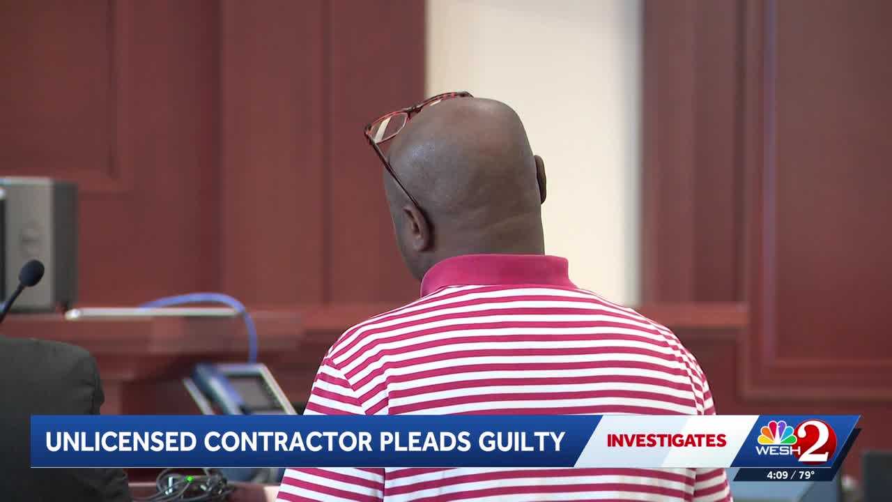 Unlicensed contractor in Central Florida pleads guilty after taking ...