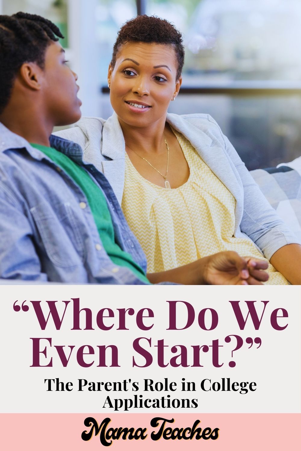 Where do we even start? — The parent's role in college applications