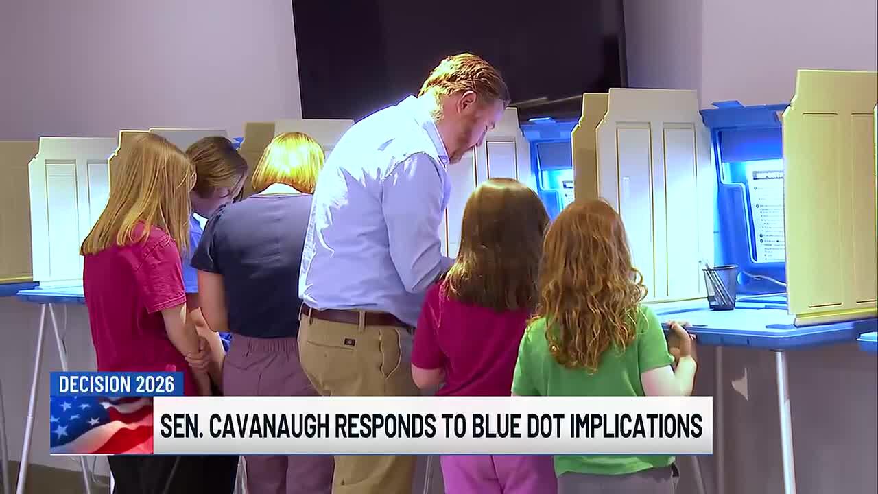 Sen. Cavanaugh responds to ads linking his campaign to blue dot concerns