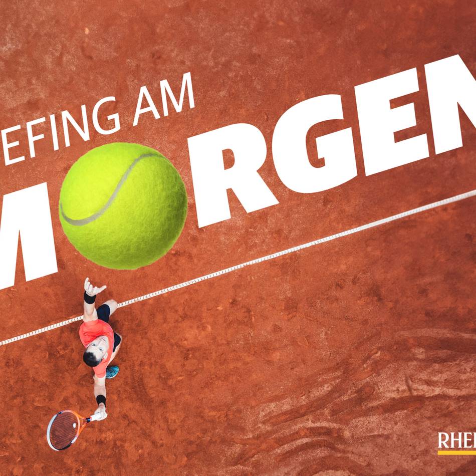 Was heute im Tennis wichtig ist – das Morgen-Briefing