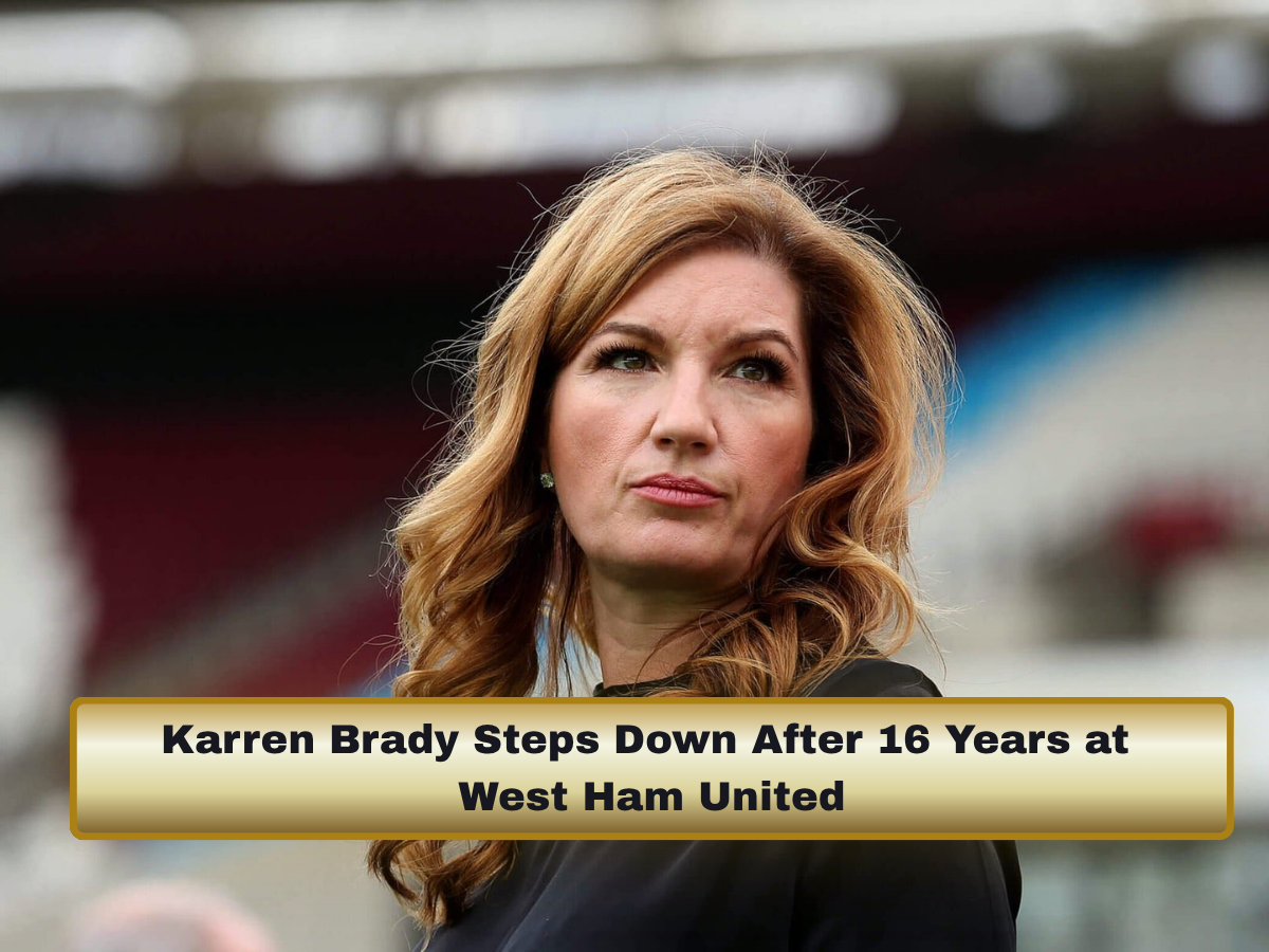 Karren Brady: West Ham United deputy chair to step down after 16-year ...