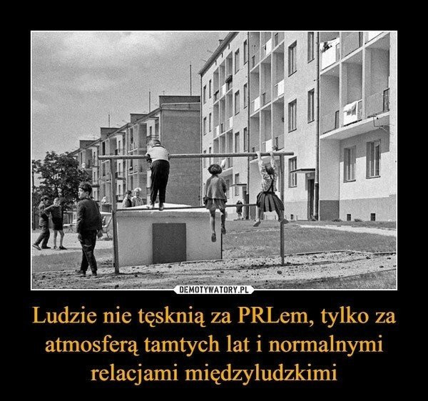 Najlepsze memy o PRL. Nasze wspomnienia są wspaniałe, bo takie mieliśmy ...