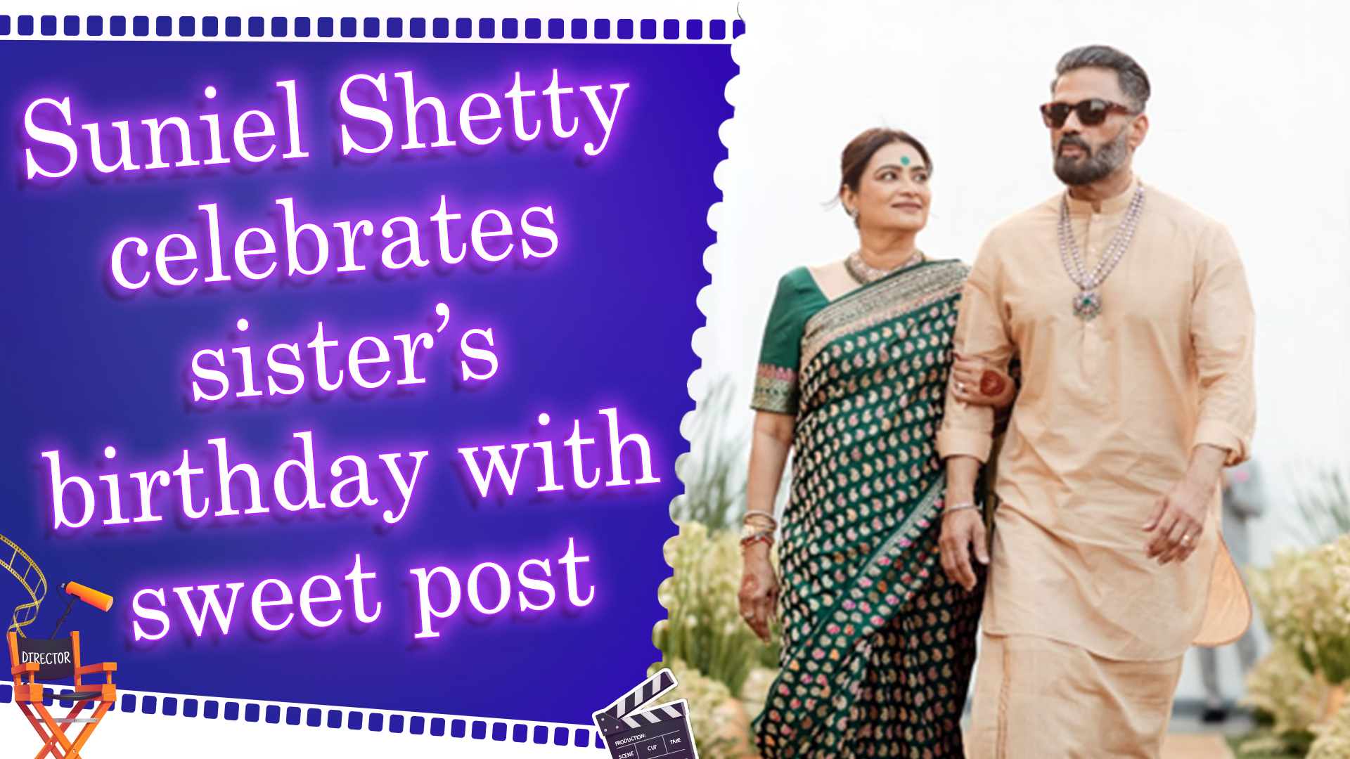 Suniel Shetty shares heartfelt birthday wish for sister with emotional note