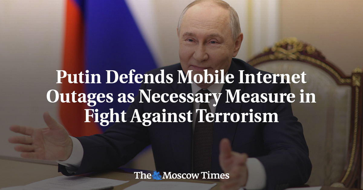 Putin defends mobile internet outages as necessary measure in fight ...