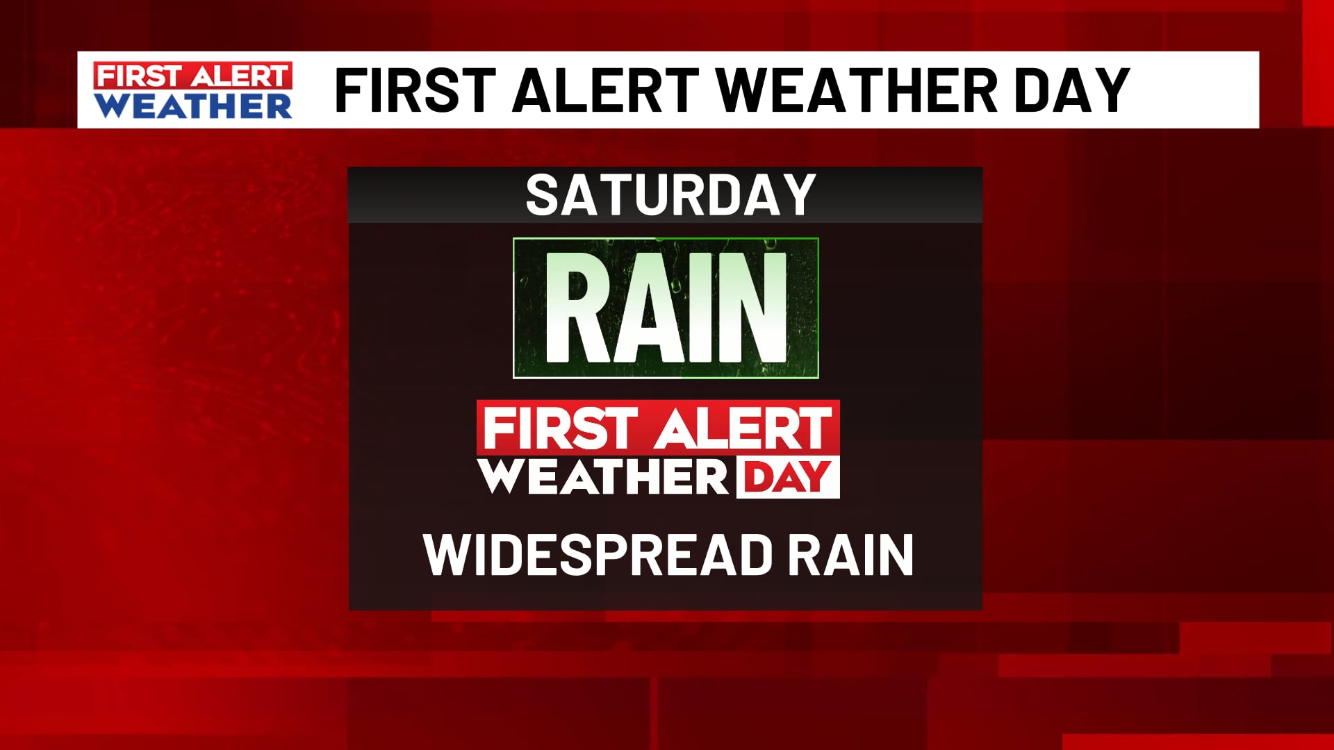 First alert: Off and on rain, at times heavy, throughout Saturday ...