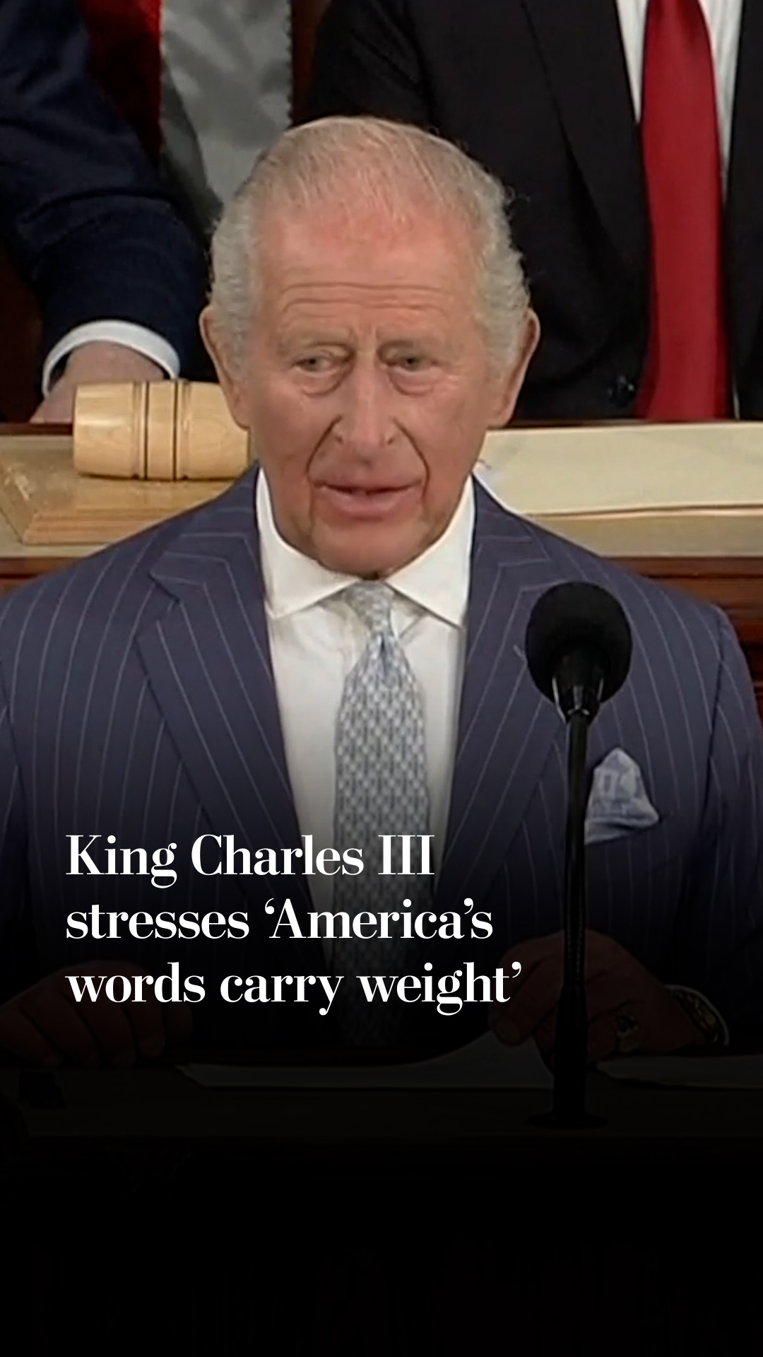 King Charles III stresses 'America’s words carry weight'