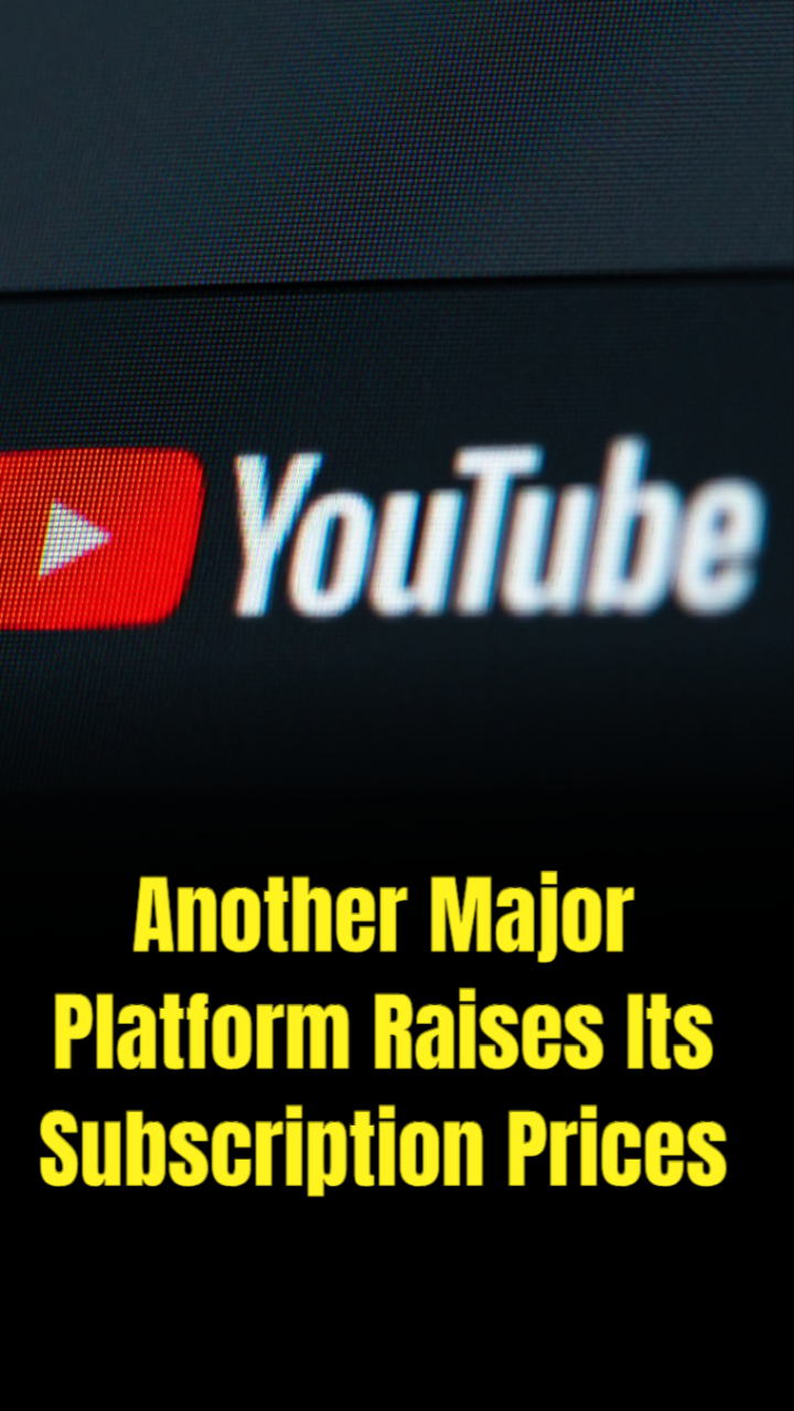 Et tu, YouTube? Another major platform raises its subscription prices