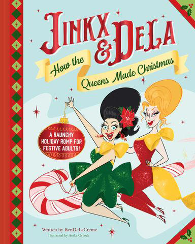 Jinkx and DeLa announce new book: "How the Queens Made Christmas ...