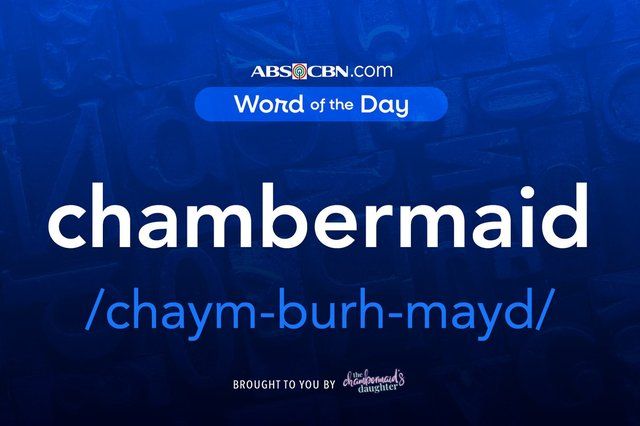 Word of the day for April 30, 2026: chambermaid
