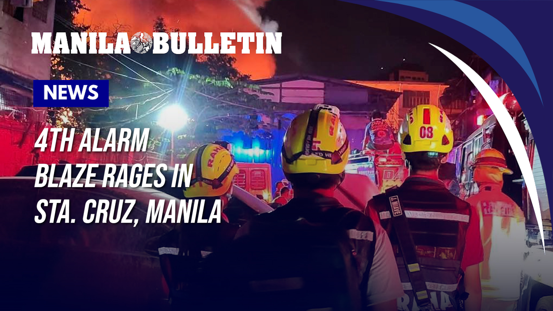 4th alarm blaze rages in Sta. Cruz, Manila