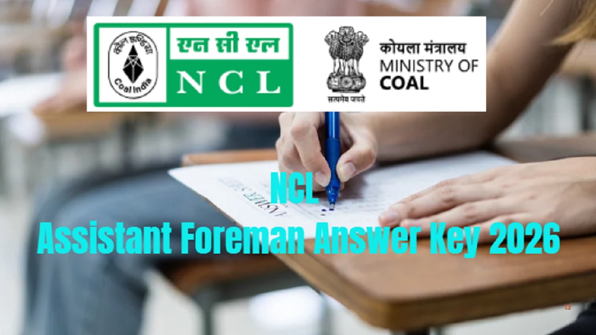 NCL assistant foreman answer key 2026 at nclcil.in soon: Steps to ...